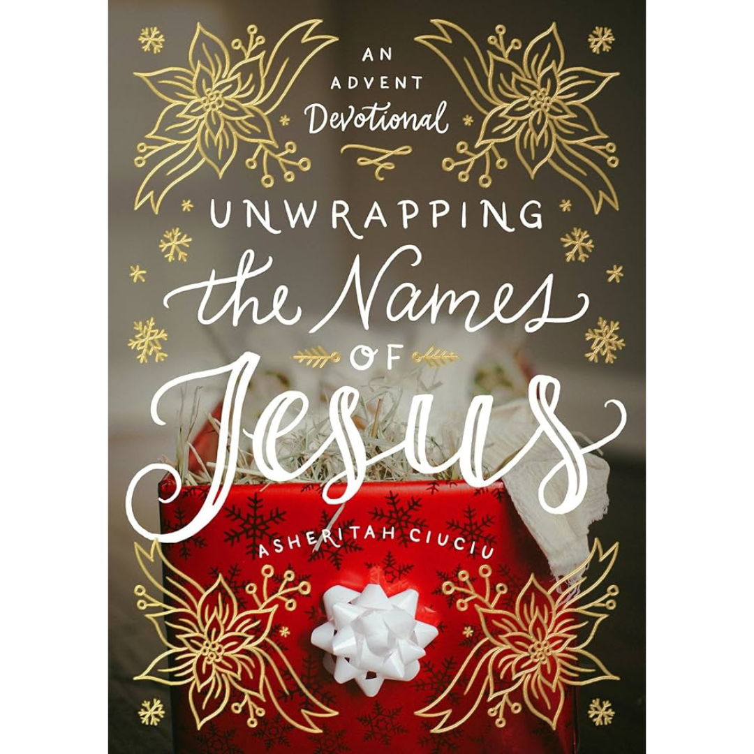 Unwrapping the Names of Jesus: An Advent Devotional | The Grounds ...