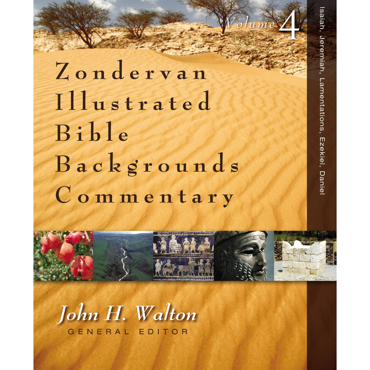Isaiah, Jeremiah, Lamentations, Ezekiel, Daniel: Zondervan Illustrated ...